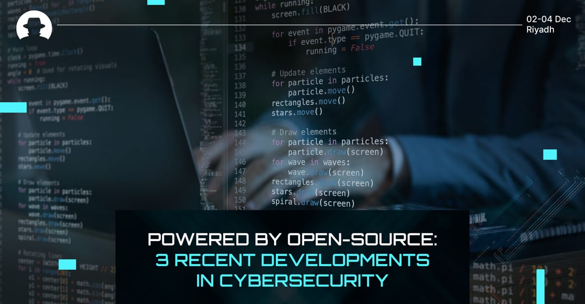 Powered by open-source: 3 recent developments in cybersecurity